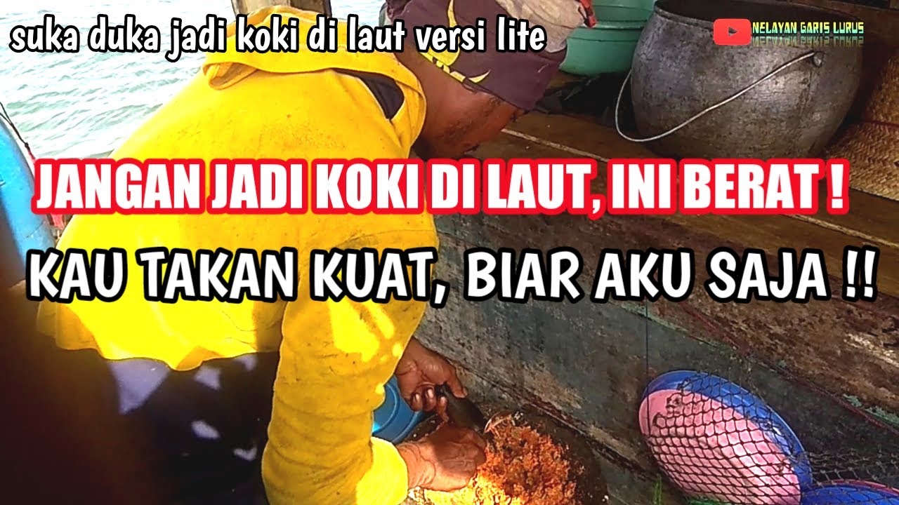 CARA JADI CHEF KOKI DILAUT KAPAL CANTRANG - YouTube