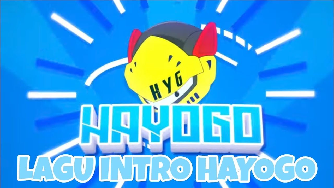 LAGU INTRO HAYOGO 2022 | Mohon Maap Kalau Bikinnya Terlambat 🙏🗿 - YouTube