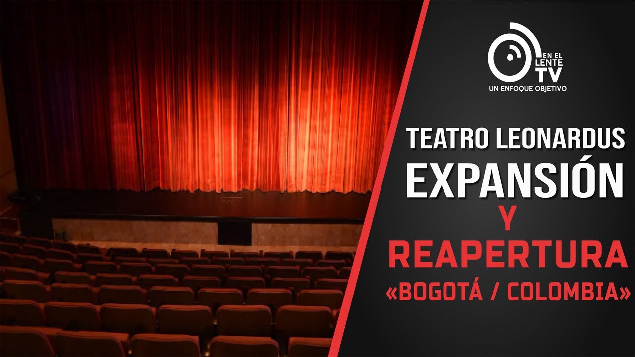 Reapertura del Teatro Leonardus en Bogotá, Colombia - YouTube