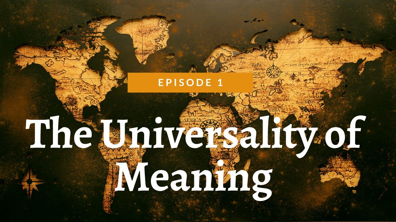 The Universality Of Meaning YouTube the-universality-of-meaning-youtube