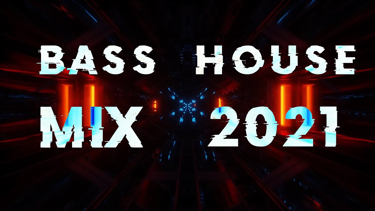 BASS HOUSE MIX 2021 (Blinders, Dubvision, LOOPERS, Dyro, Seth Hills ...