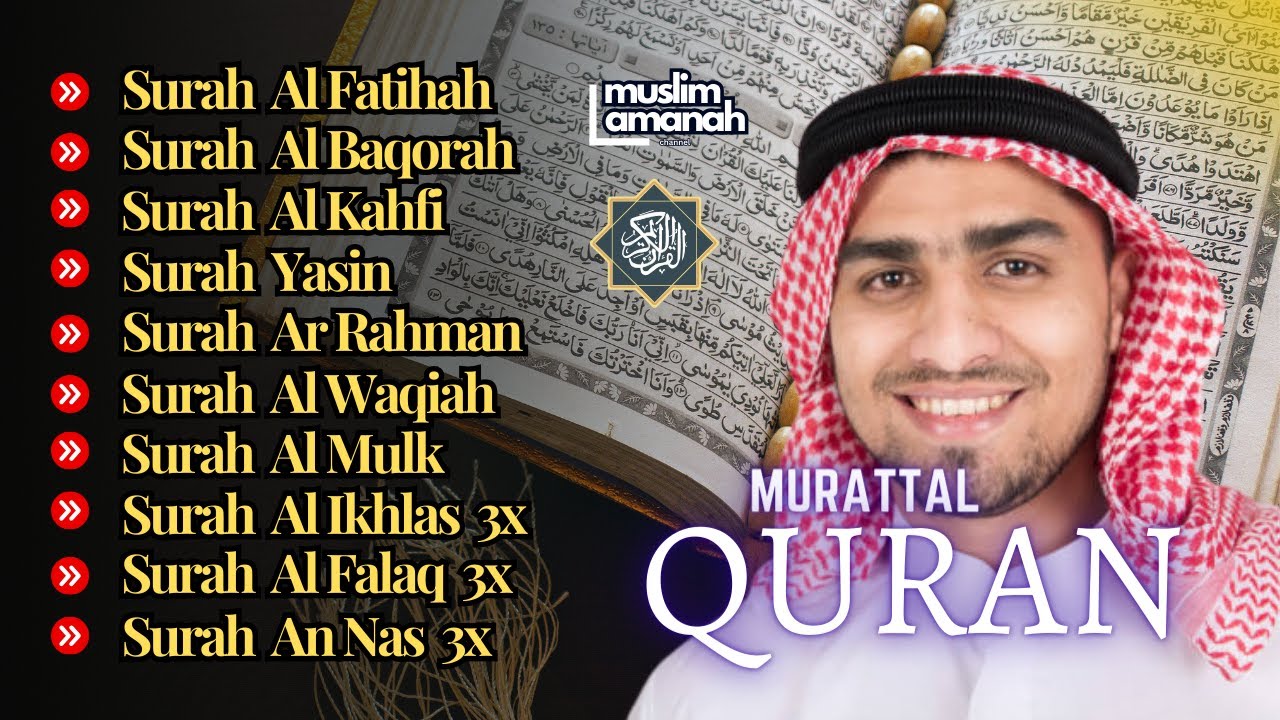 Surah Al Baqorah, Surah Yasin Surah, Al Waqiah, Surah Arrahman, Surah ...