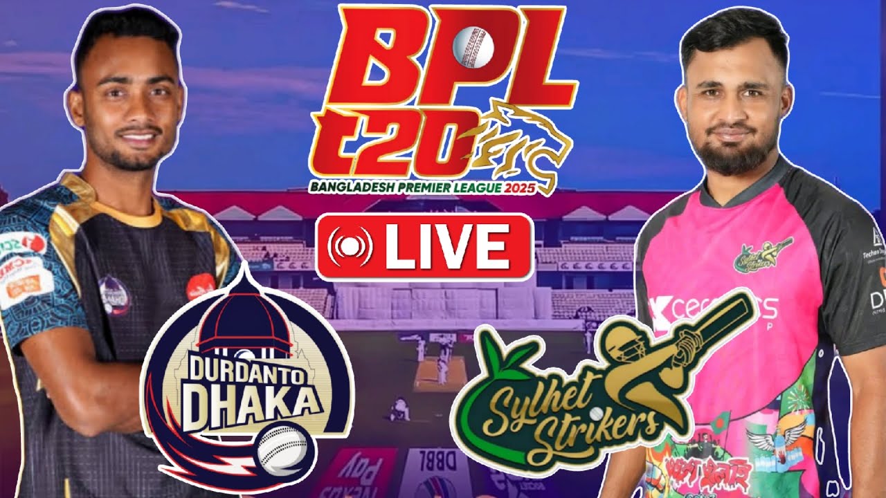 BPL Live 2025 | Dhaka Capitals Vs Sylhet Strikers live 2nd t20 match ...