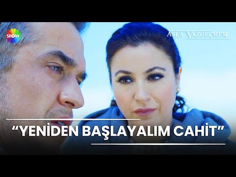Cahit Ve Nazan'ın yeni aşk denemesi | Asla Vazgeçmem 25. Bölüm