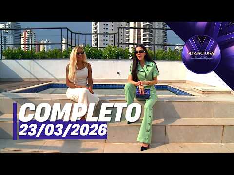 Sensacional: Cariúcha abre as portas de sua cobertura (23/03/26) | Completo