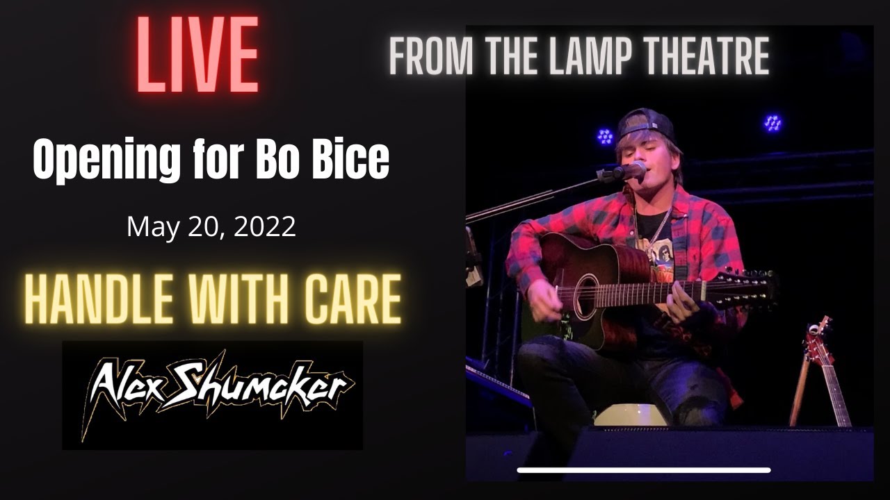 16 year old Alex Shumaker "Handle with Care" LIVE from the Lamp Theatre ...
