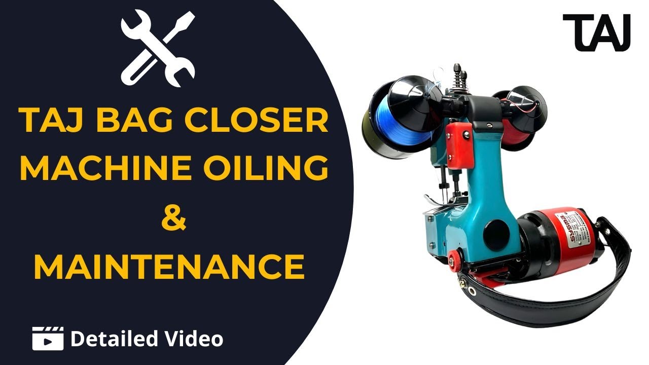 How to Maintain & Oil Taj Bag Closer Machine | Full Video | +91 98364 ...
