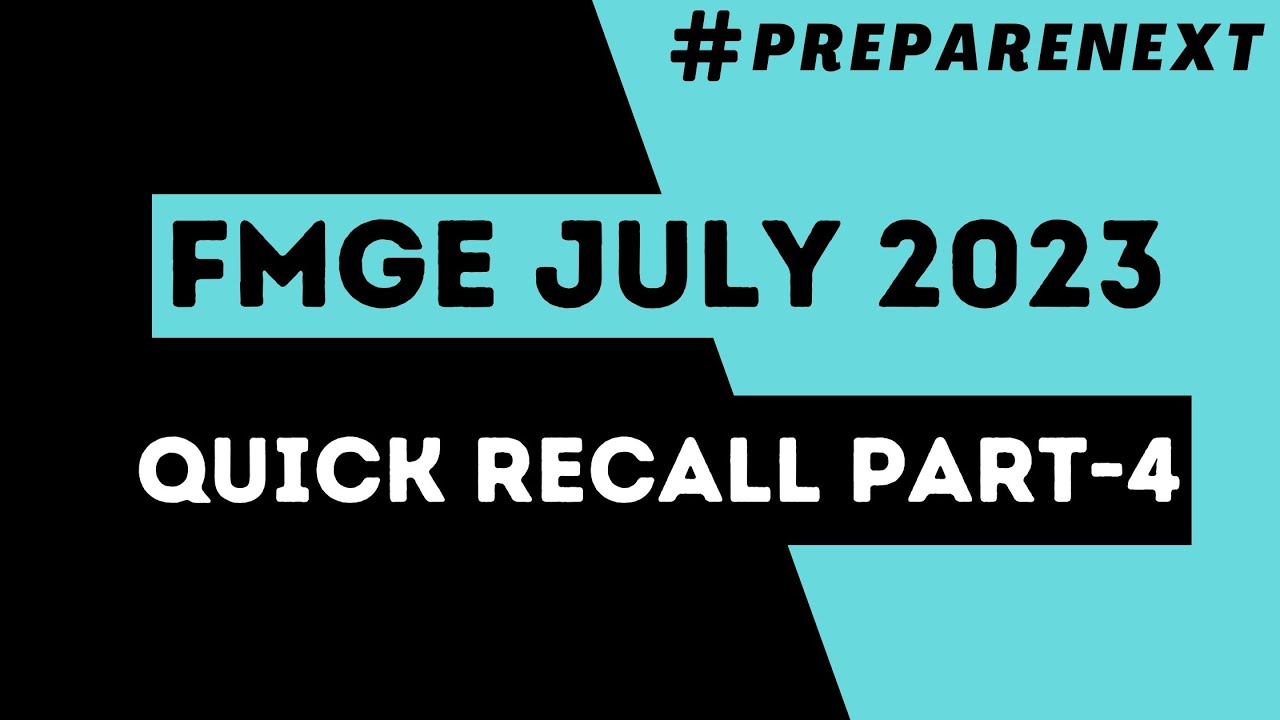 FMGE JULY 2023 RECALL / PART 4 / 50 mcq / Quick recall - YouTube