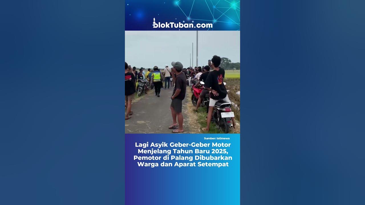 Lagi Asyik Geber-Geber Motor Menjelang Tahun Baru 2025, Pemotor di Palang Dibubarkan Aparat ...