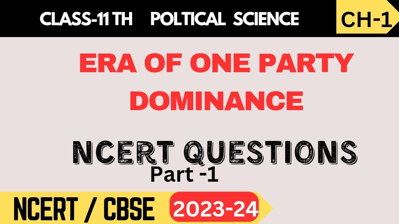Class 12 Political Science I Era Of One Party Dominance I Chapter 1 I class-12-political-science-i-era-of-one-party-dominance-i-chapter-1-i