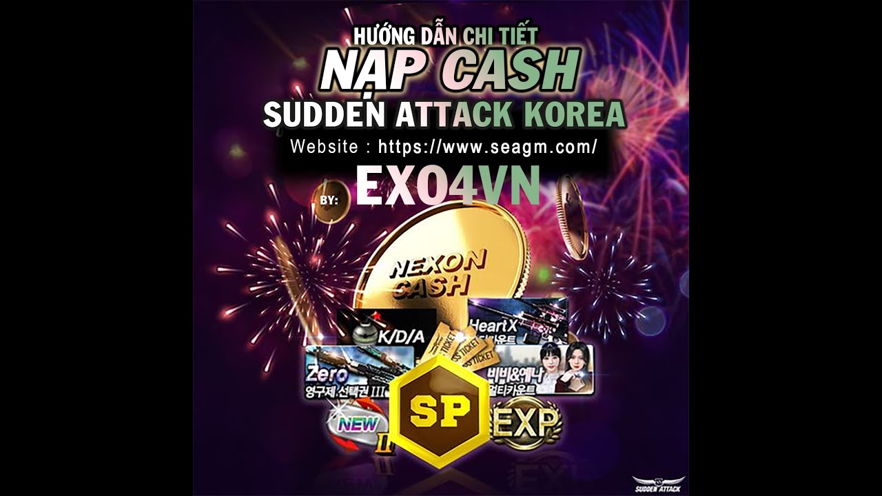 [Sudden Attack Korea] Hướng dẫn nạp SeaGM - Nạp Cash Nexon | Chi tiết - YouTube