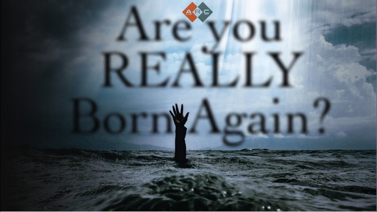 Are you REALLY Born Again? - YouTube