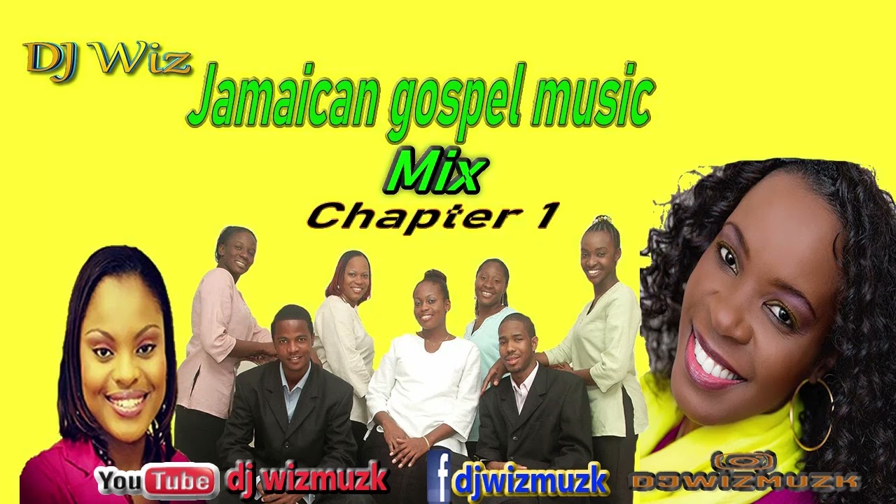 Jamaican Gospel music Mix Chapter 1 - thejesusculture