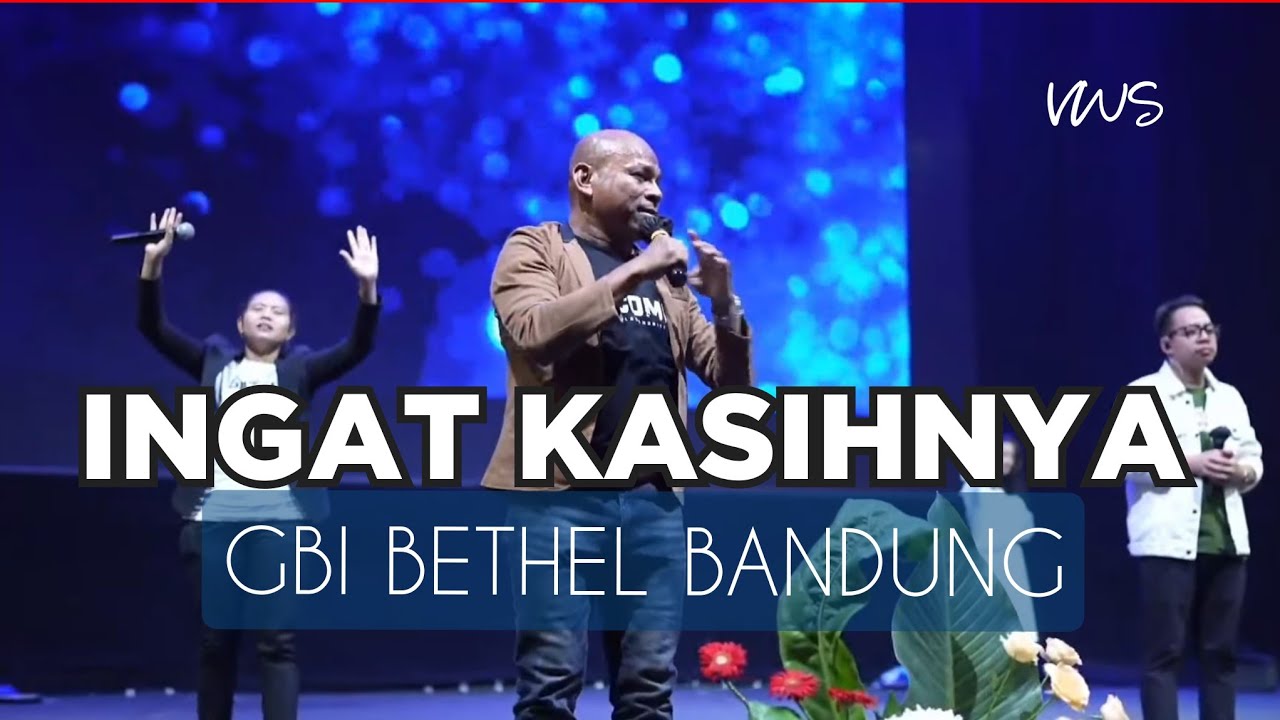 Ingat KasihNya ( Symphony Worship ) by Vriego Soplely || GBI Bethel ...