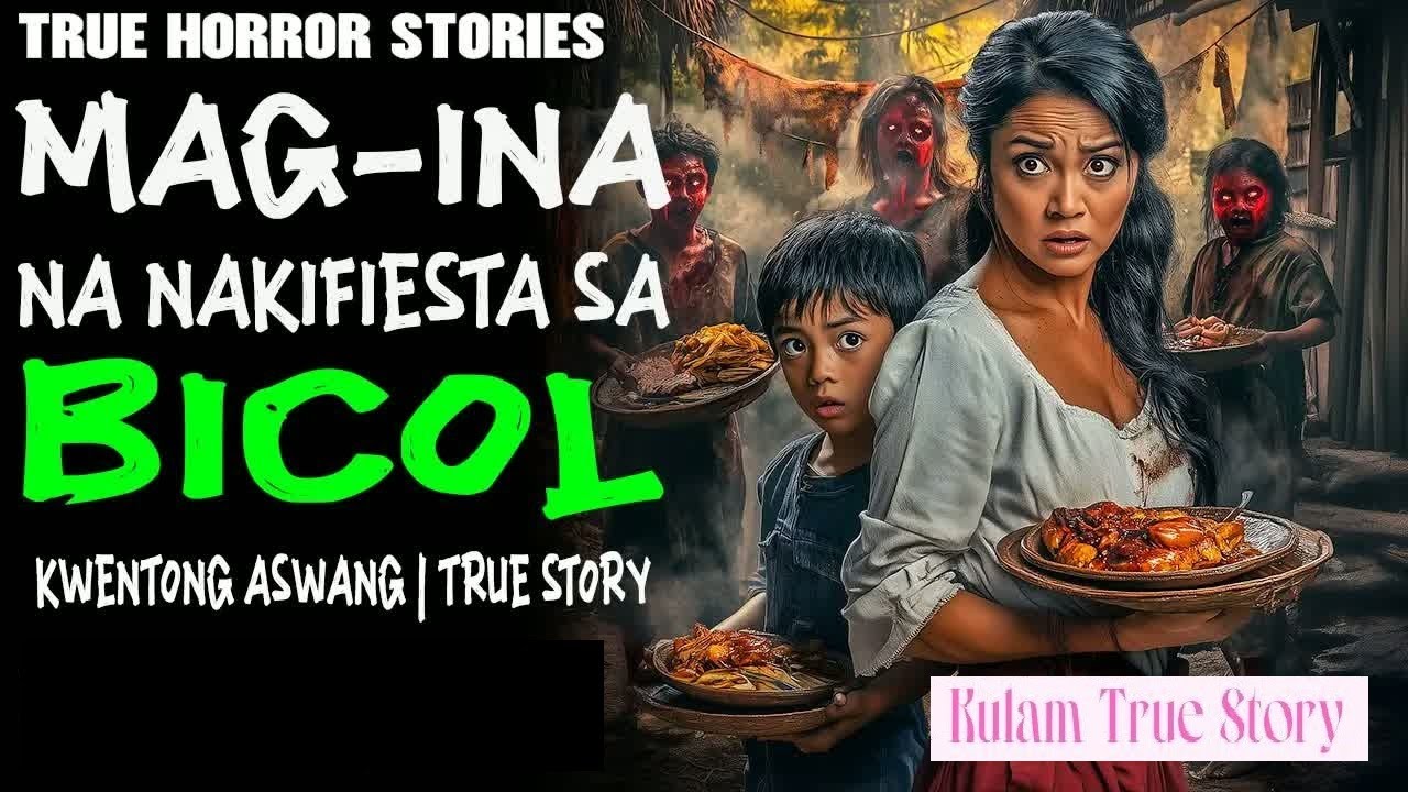 MAG INA NA NAKIFIESTA SA BICOL ｜ Kwentong Aswang ｜ Horror Story｜ True ...