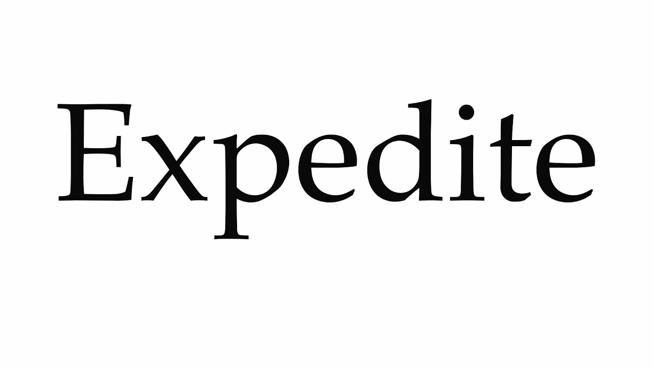 How to Pronounce Expedite - YouTube
