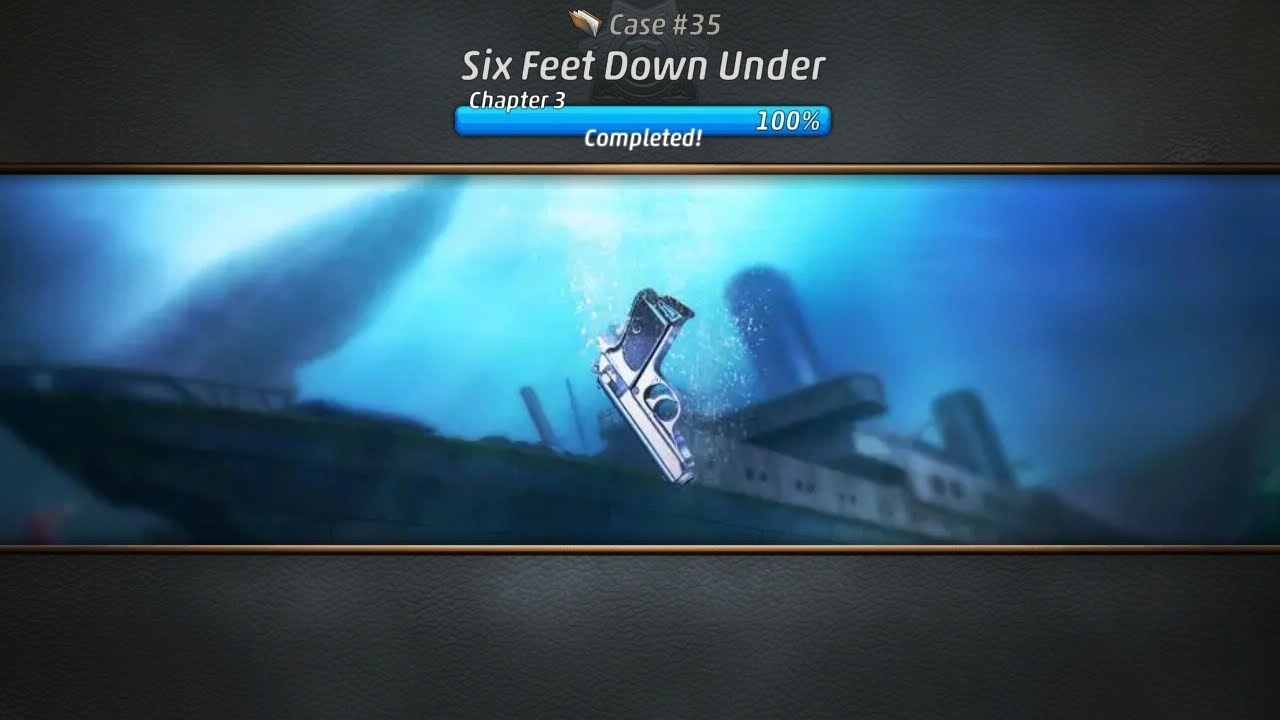 Criminal Case: Save the World Case 35: Six Feet Down Under: Chapter 3 ...