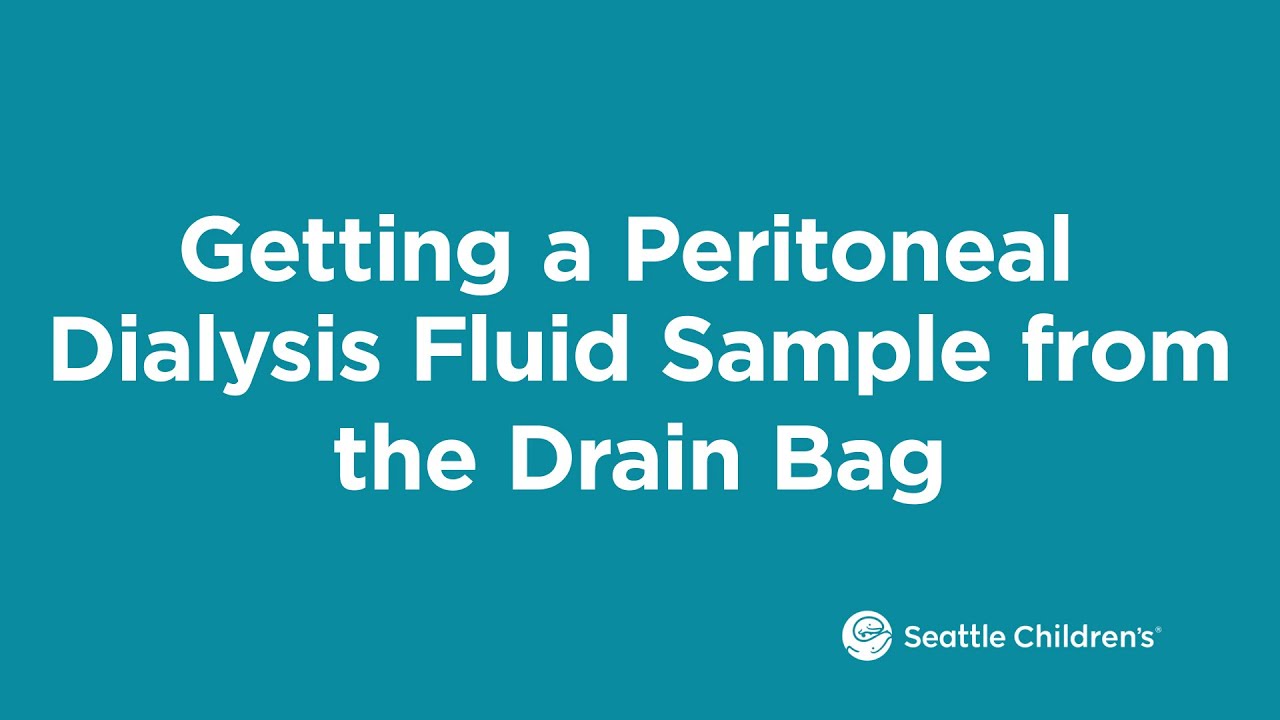 Getting a Peritoneal Dialysis Fluid Sample from the Drain Bag - YouTube