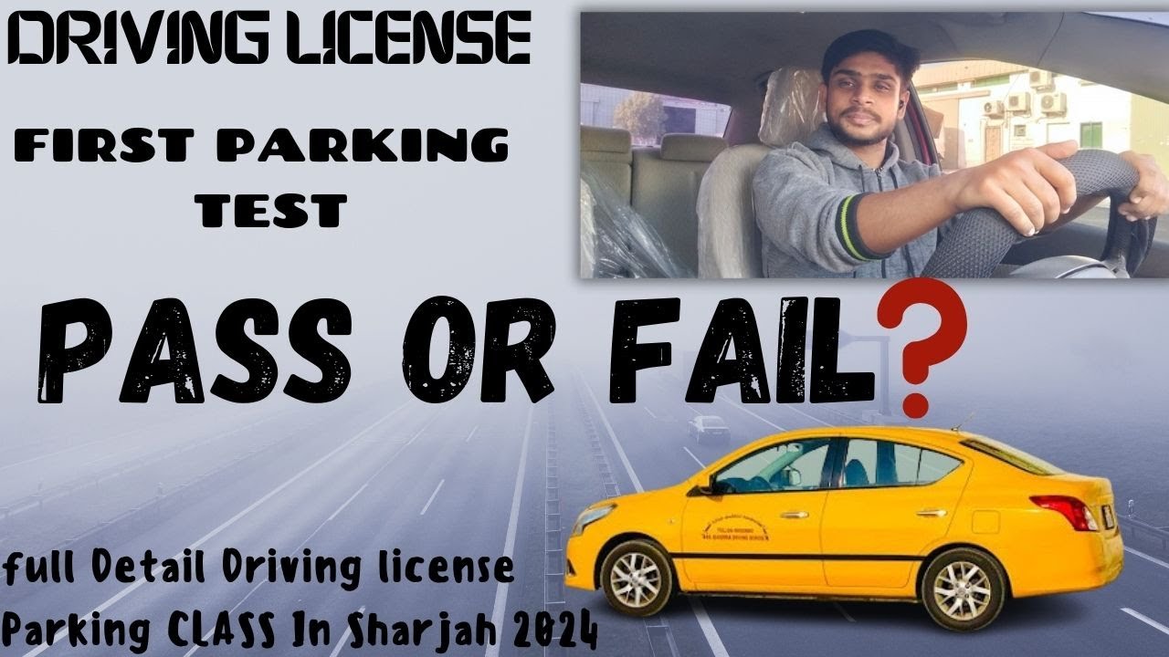 Parking Test Driving school in Sharjah| Driving School in UAE| 2024 ...