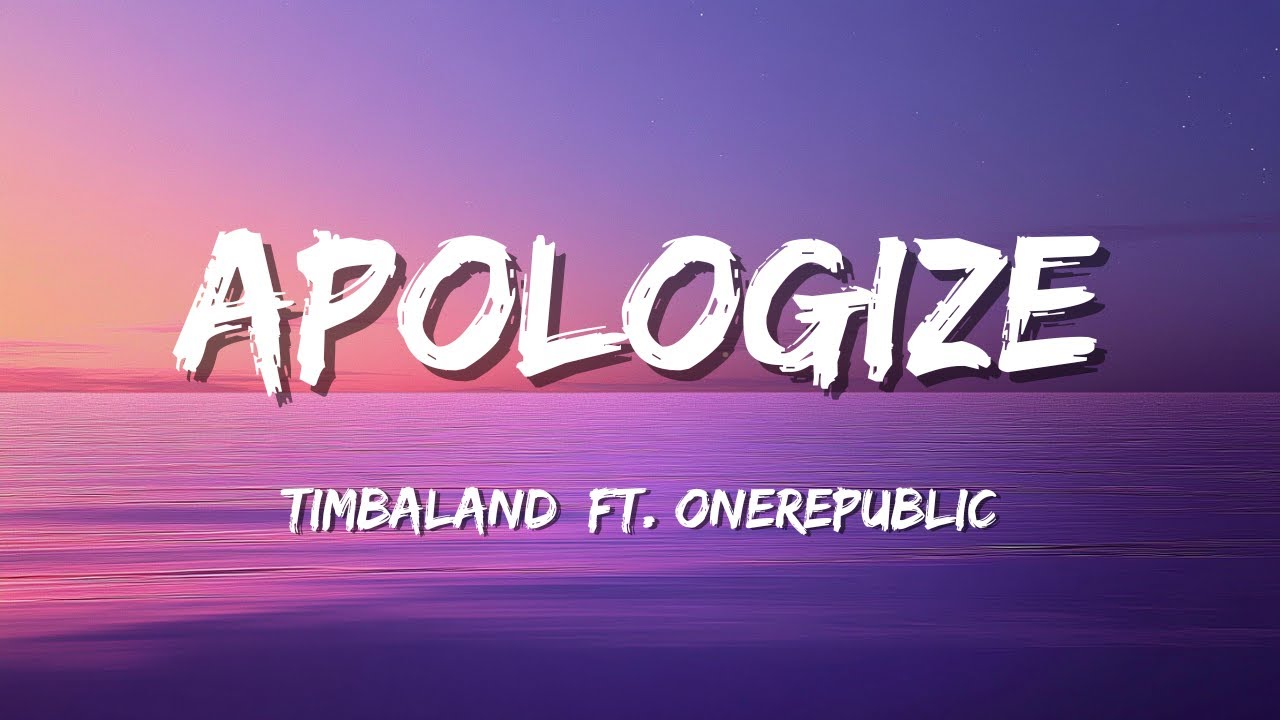 Timbaland feat. OneRepublic - Apologize (Lyrics) - YouTube