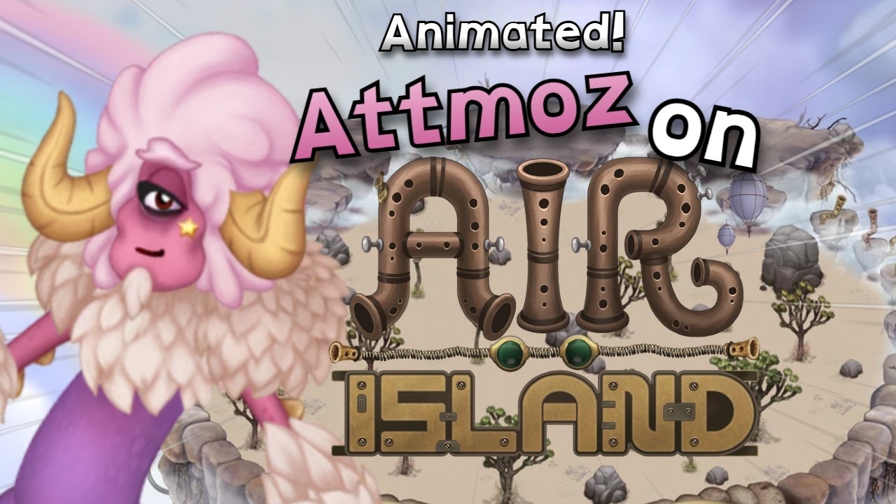 What if ATTMOZ was on AIR ISLAND? (My Singing Monsters) - YouTube