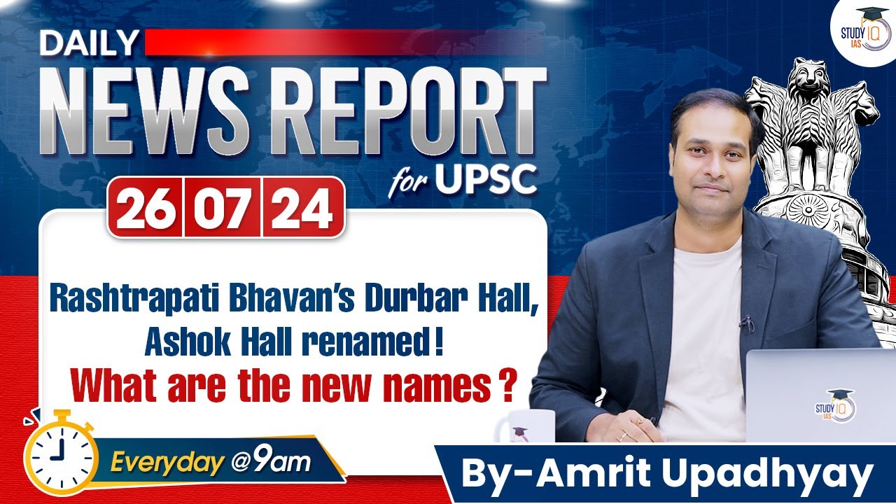 UPSC CSE IAS Daily News Report: 26 July | Daily Current Affairs with ...