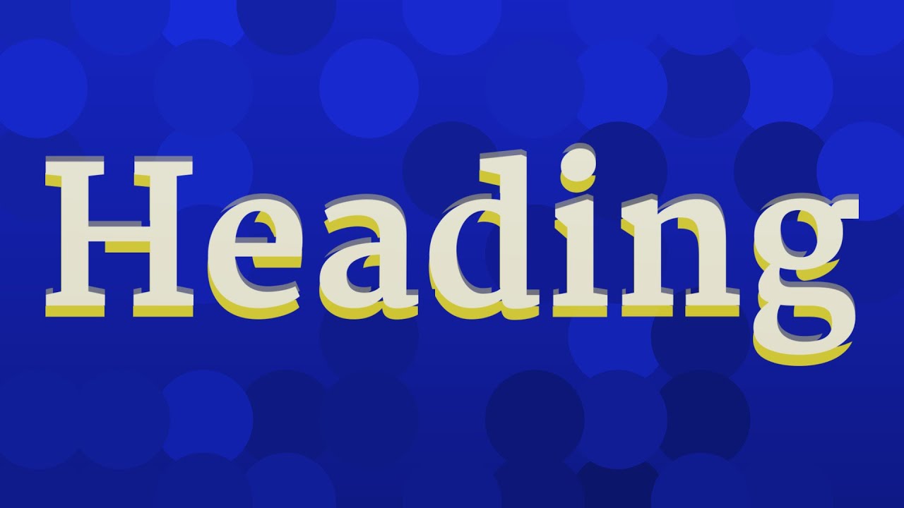HEADING pronunciation • How to pronounce HEADING - YouTube