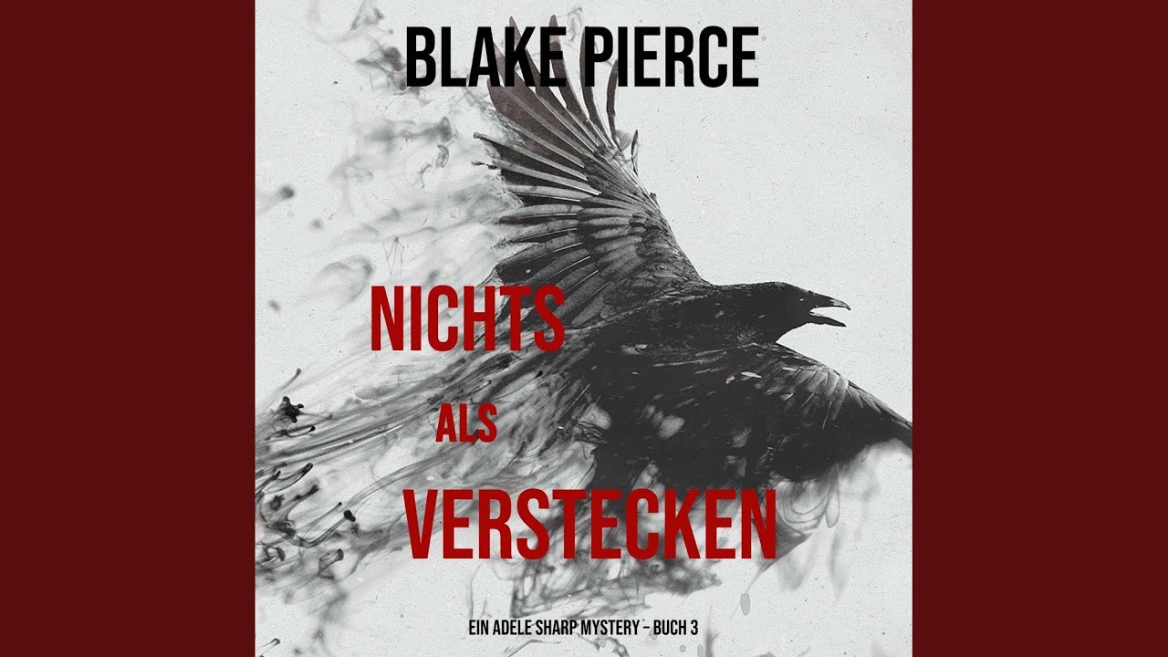 Kapitel 82 - Nichts Als Verstecken (Ein Adele Sharp Mystery - Buch 3 ...