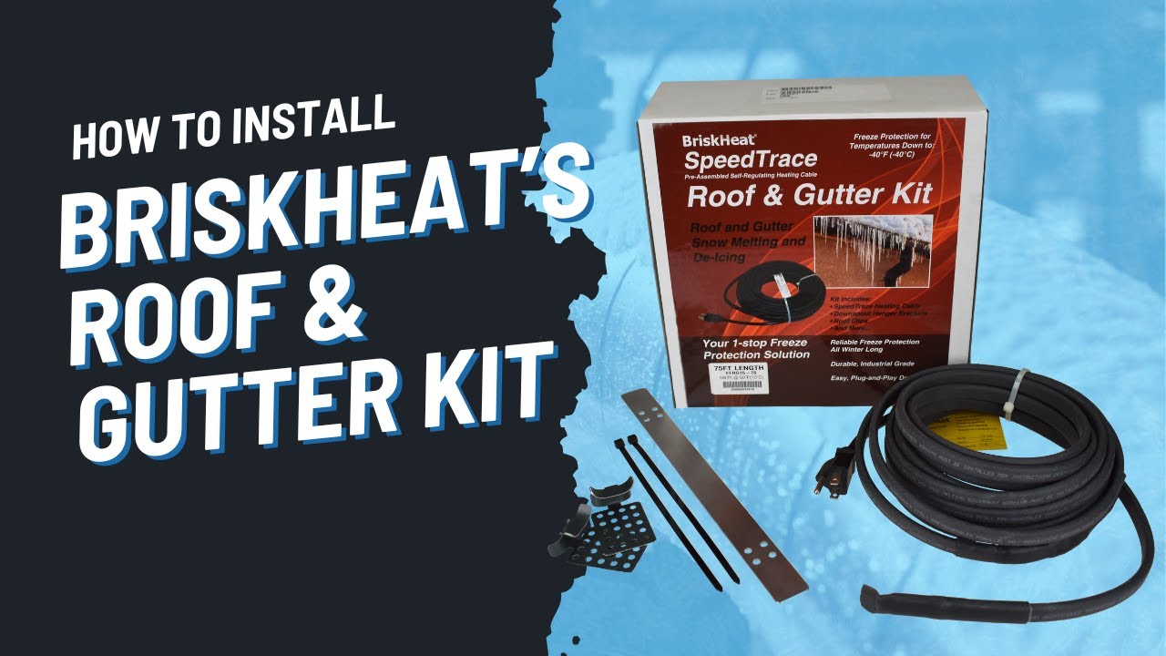 How to Install BriskHeat's Roof and Gutter Kit - YouTube