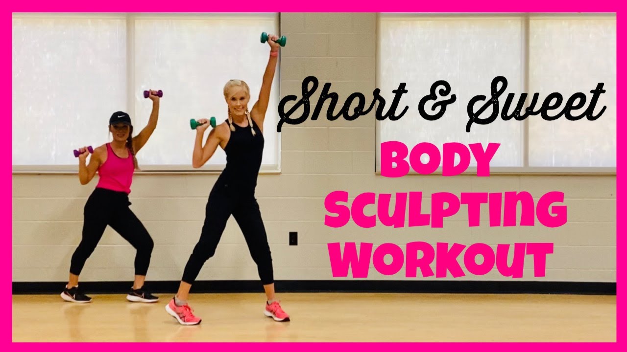 Short & Sweet Body Sculpting Workout - YouTube