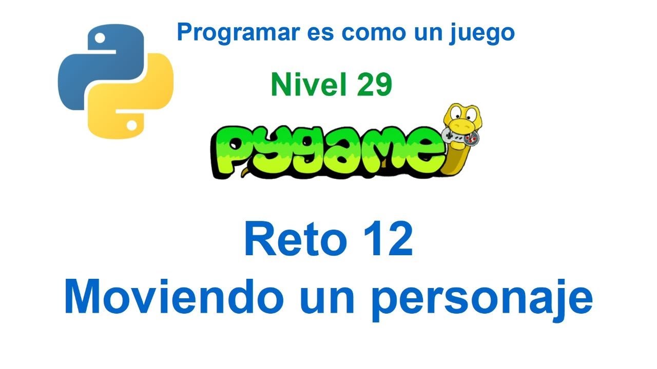 Python - Nivel 29 - Reto 12 - Moviendo personaje en pygame - YouTube