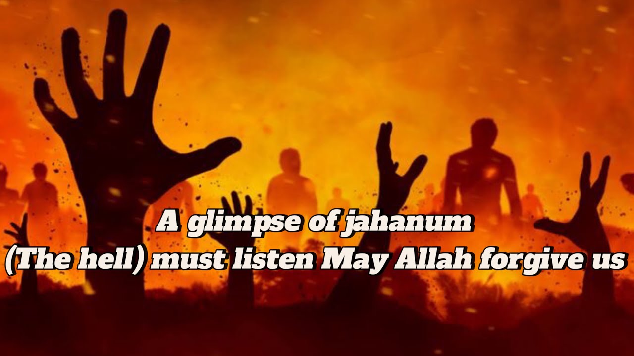 The glimpse of jahanum( the hell) AstagfiruAllah. - YouTube