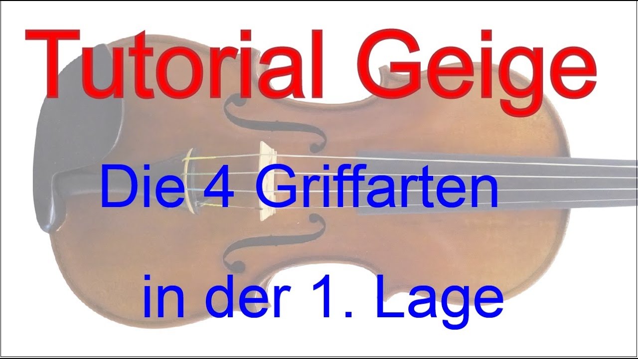 Tutorial Geige lernen: Die 4 Griffarten in der ersten Lage - YouTube