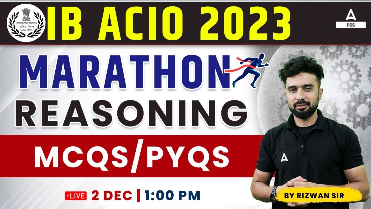 IB ACIO 2023 | Reasoning Marathon Class | Previous Year Question (MCQs ...
