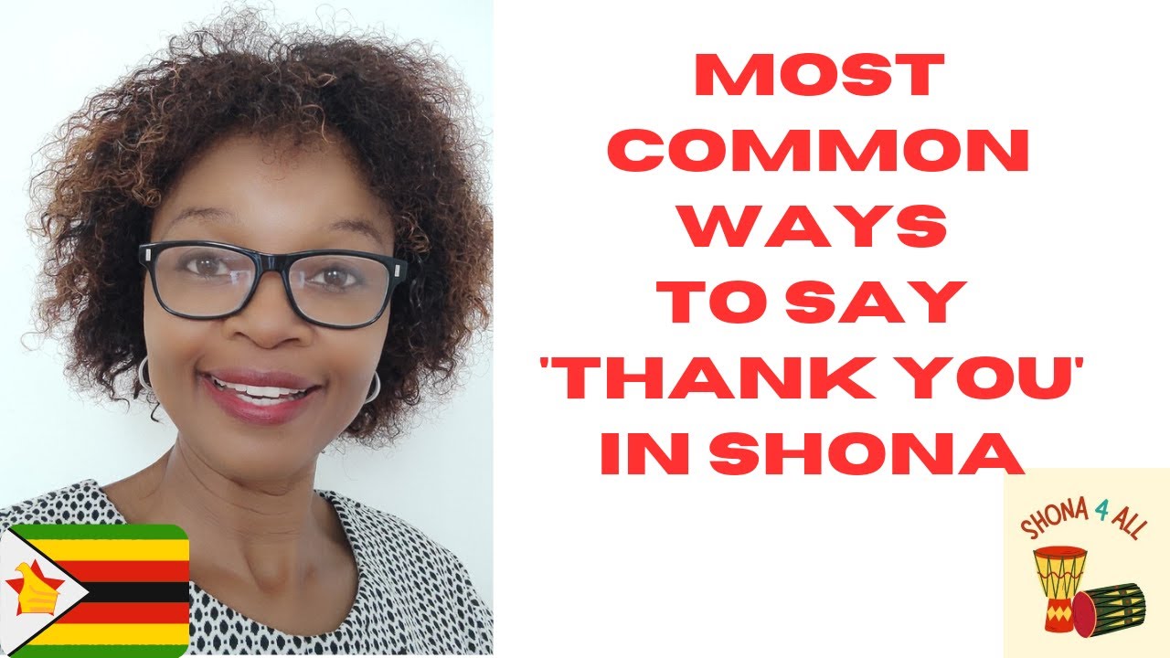 Most Common ways to say Thank you in Shona #Shona beginner lessons ...