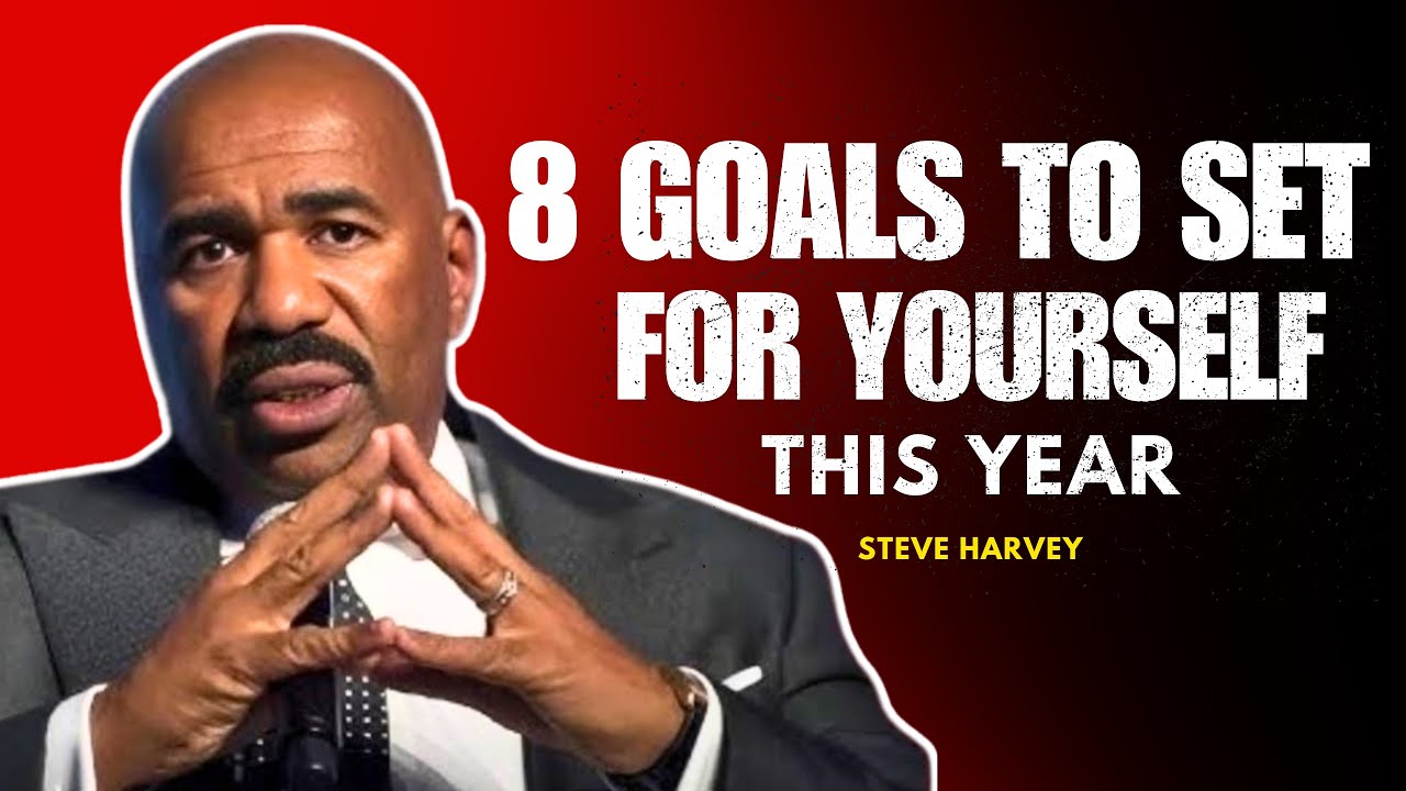 8 Life Changing Goals to Achieve This Year | Steve Harvey | Best ...