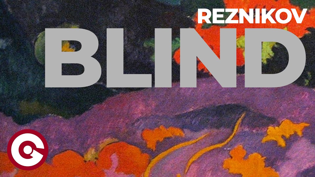 REZNIKOV - Blind (Official Visual) - YouTube