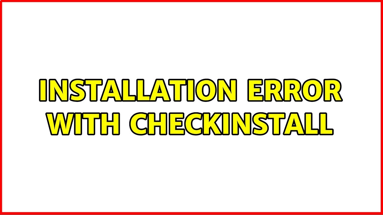 Ubuntu: Installation error with checkinstall - YouTube