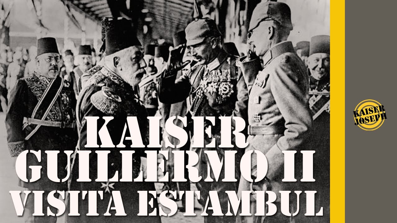 El Kaiser Guillermo II visita el Imperio Otomano (1917) - YouTube