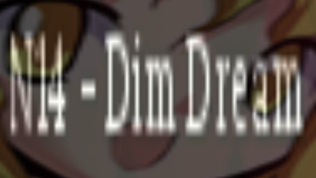 Dim. Dream - YouTube