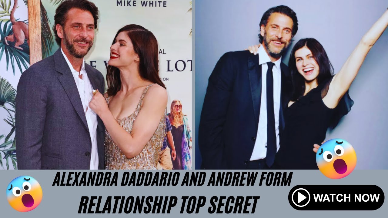 Alexandra Daddario and Andrew Form Relationship Secrets - YouTube