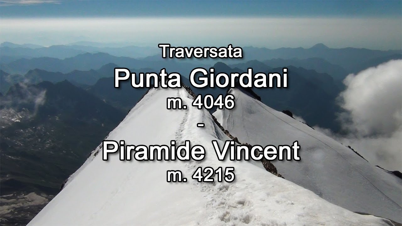 Traversata Punta Giordani m. 4046 - Piramide Vincent m. 4215 - HD 1080 ...