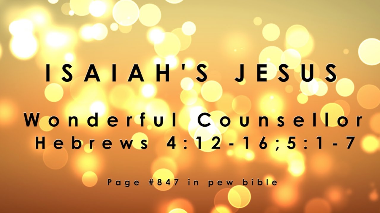 Isaiah's Jesus: Wonderful Counsellor - YouTube
