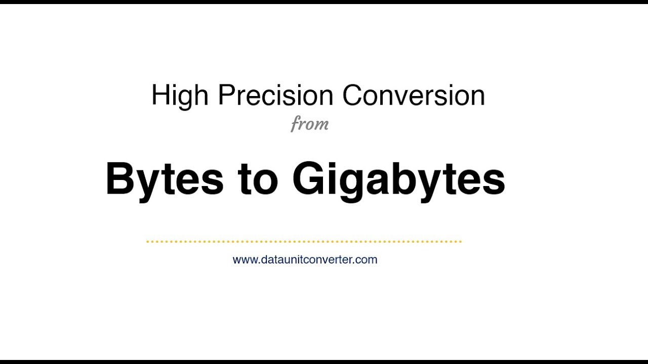High Precision Conversion From Bytes To Gigabytes Bytes To GB