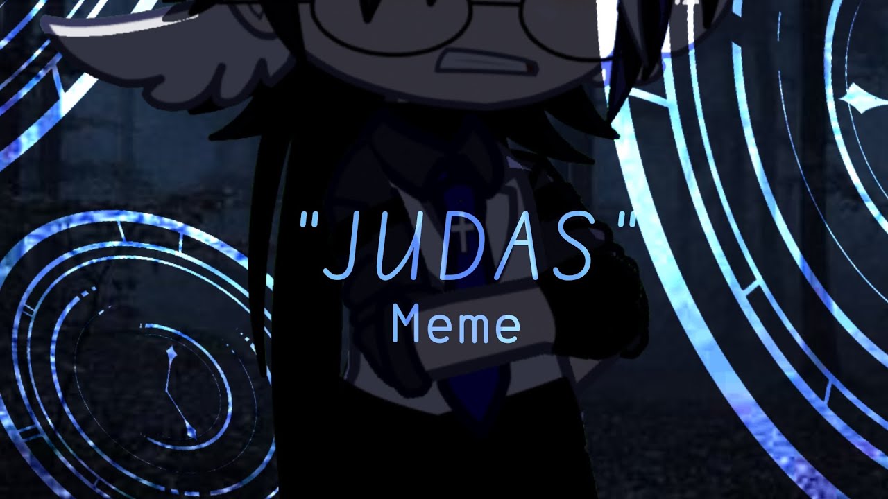 | JUDAS | Meme | Lore drop? | OCs - YouTube