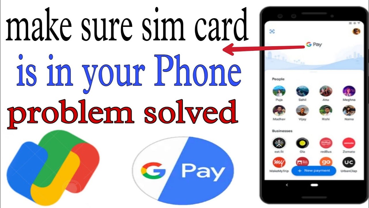 make sure sim card is in your phone google pay!google pay make sure sim ...