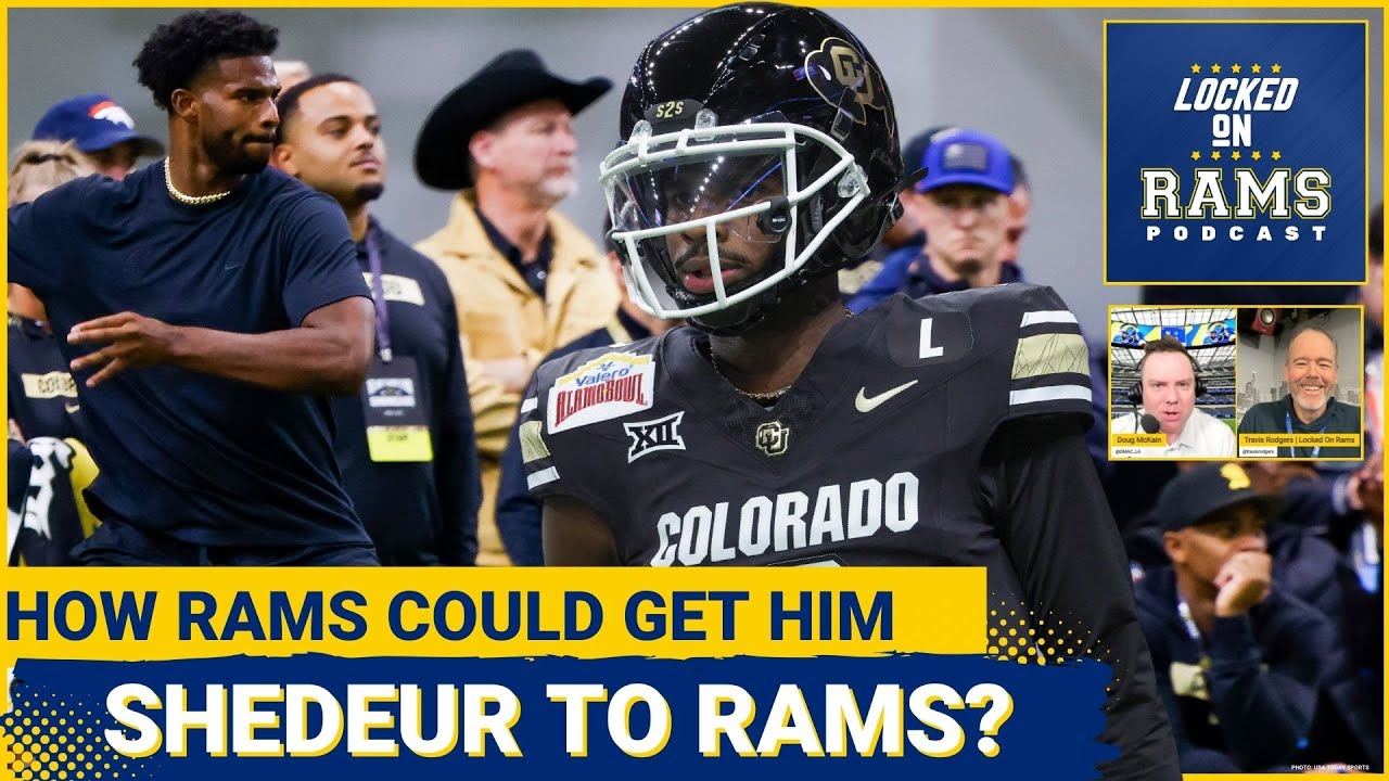 Shedeur Sanders to Rams? NFL Analyst Says Rams Are the Best Fit For Sanders, How Rams Could Get ...