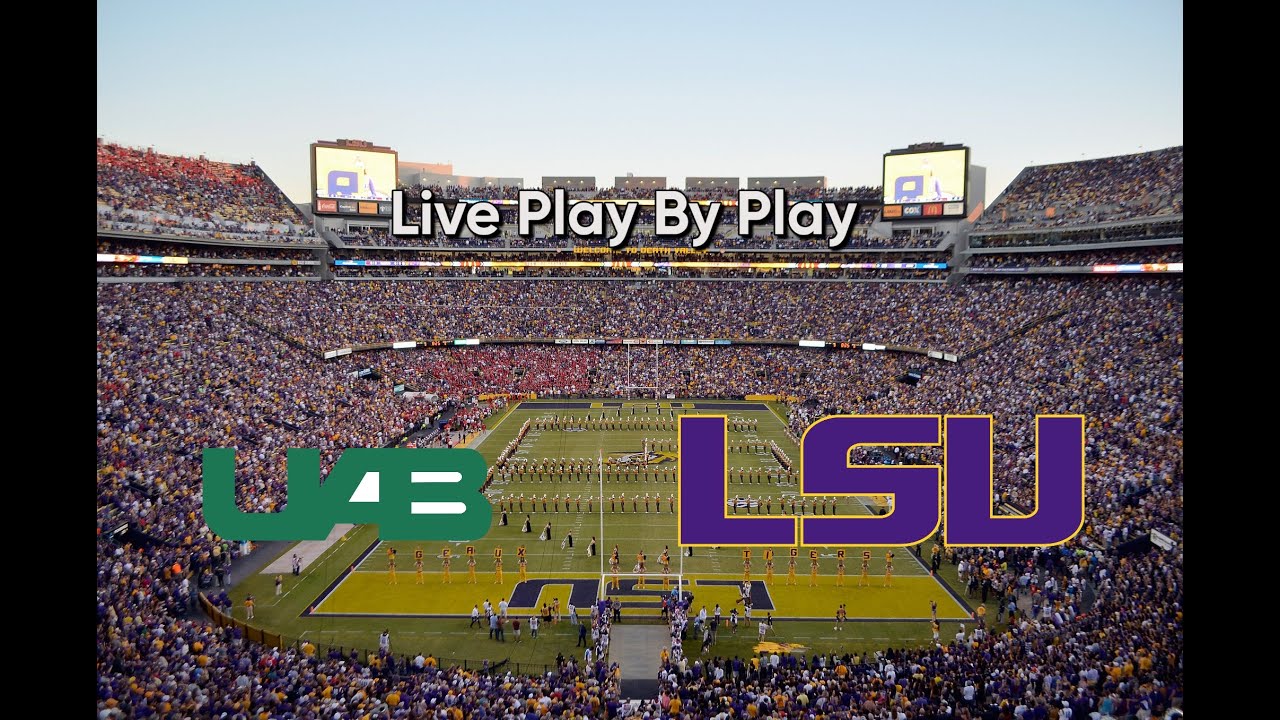 UAB Blazers vs LSU Tigers LIVE Play By Play #geauxtigers - YouTube