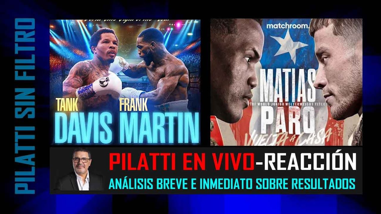 Pilatti en Vivo - Davis KO Martin y batacazo de Paro que venció UD a ...