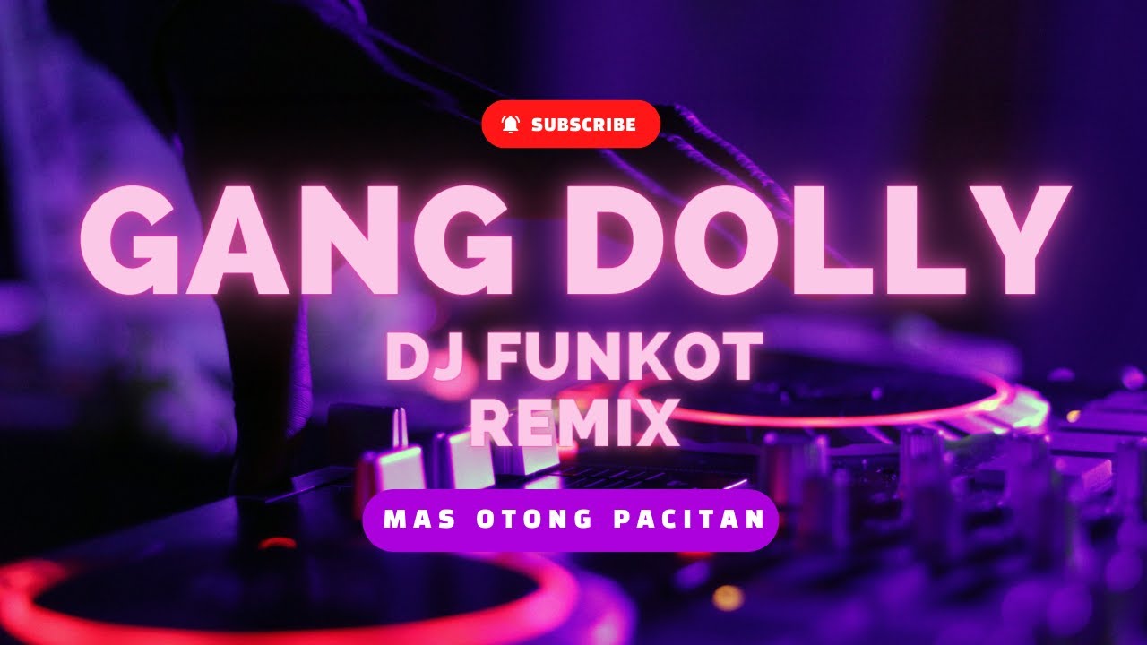DJ Gang Dolly Versi Funkot Remix - Vokal Icha Khiswara - Viral Tiktok ...